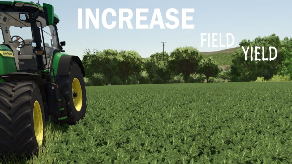 Increase Field Yield [IFY] V1.0.2 – FS25.net